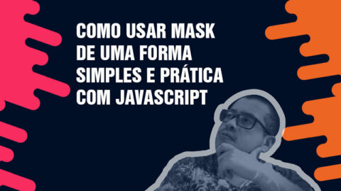 Como usar mask com Javascript ( Cpf / Cnpj / Outros )