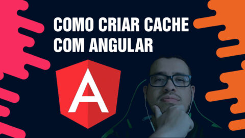 Como criar cache com Angular
