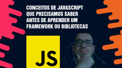Conceitos de JavaScript que precisamos saber antes de aprender um ...