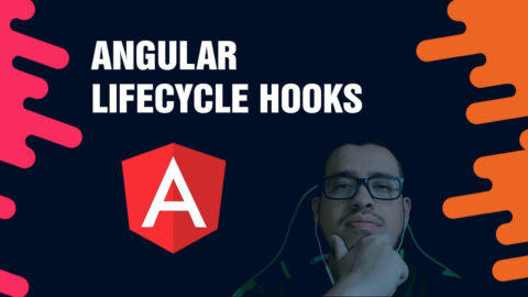 Angular Lifecycle Hooks, entenda de uma vez por todas!